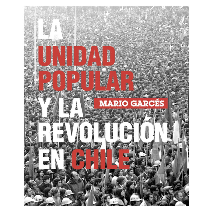 LA UNIDAD POPULAR Y LA REVOLUCION EN CHILE – Espacio Liquidambar